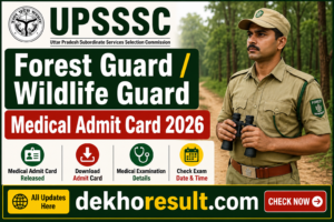 UPSSSC Forest Guard / Wildlife Guard Medical Admit Card 2026 ...
